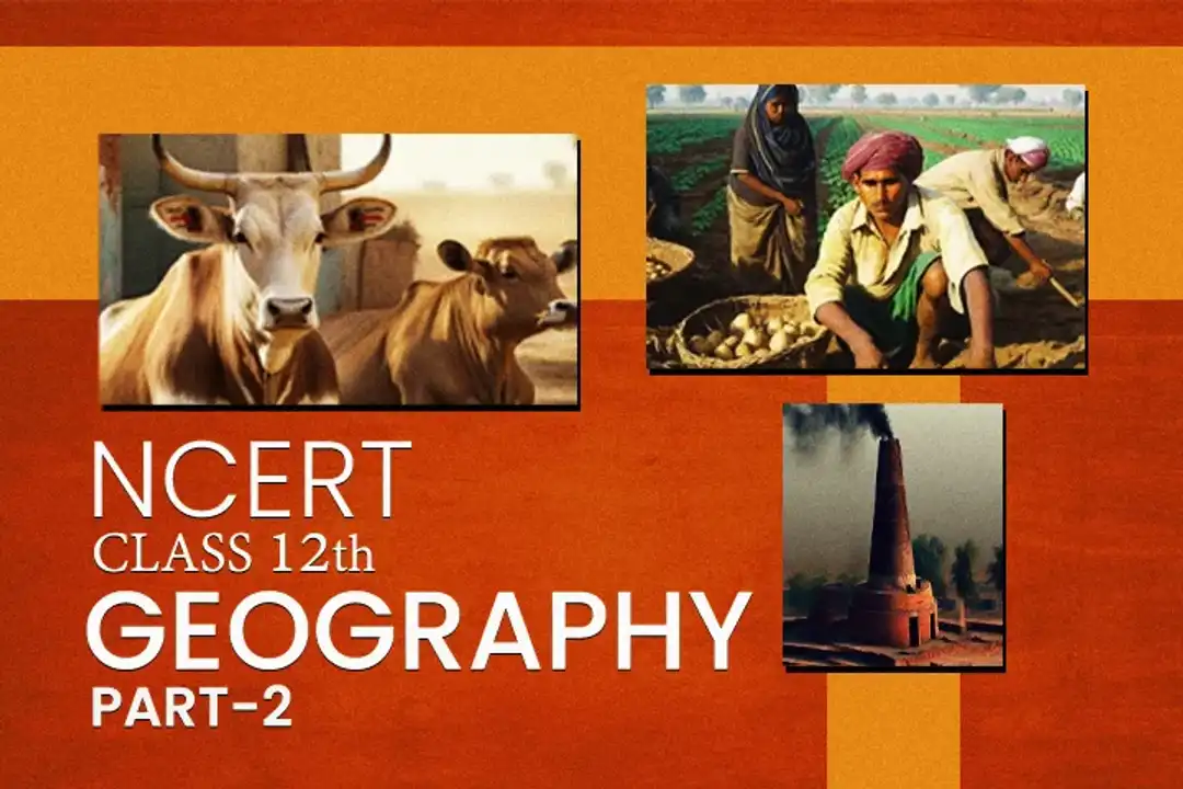 NCERT Class 12th Geography Part 2 | Kukufm