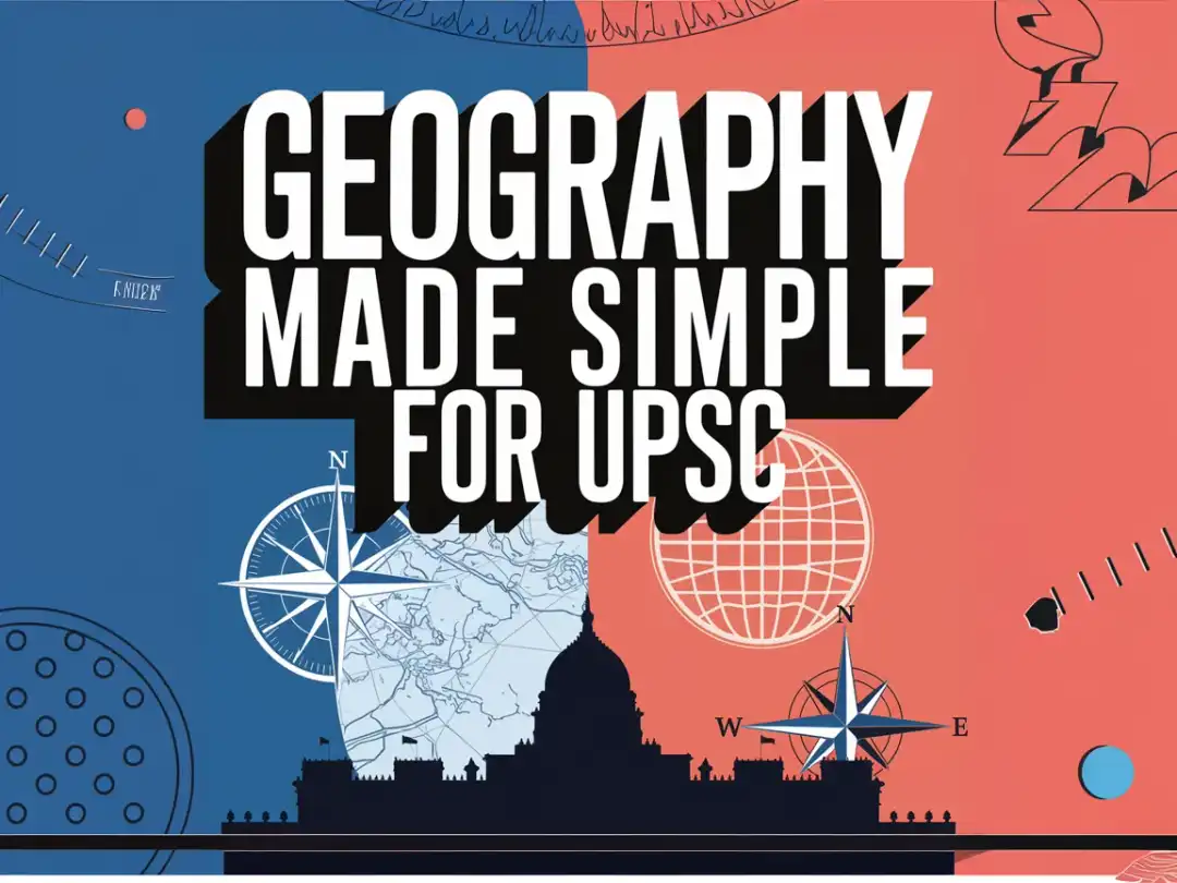 Geography Made Simple For UPSC