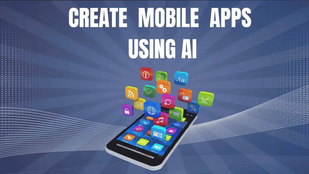 Create Mobile Apps with AI