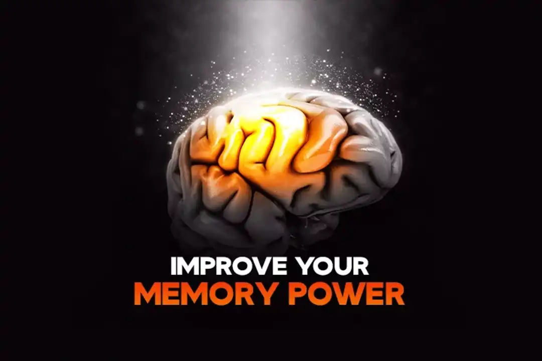 Improve your Memory Power Improve your Memory Power