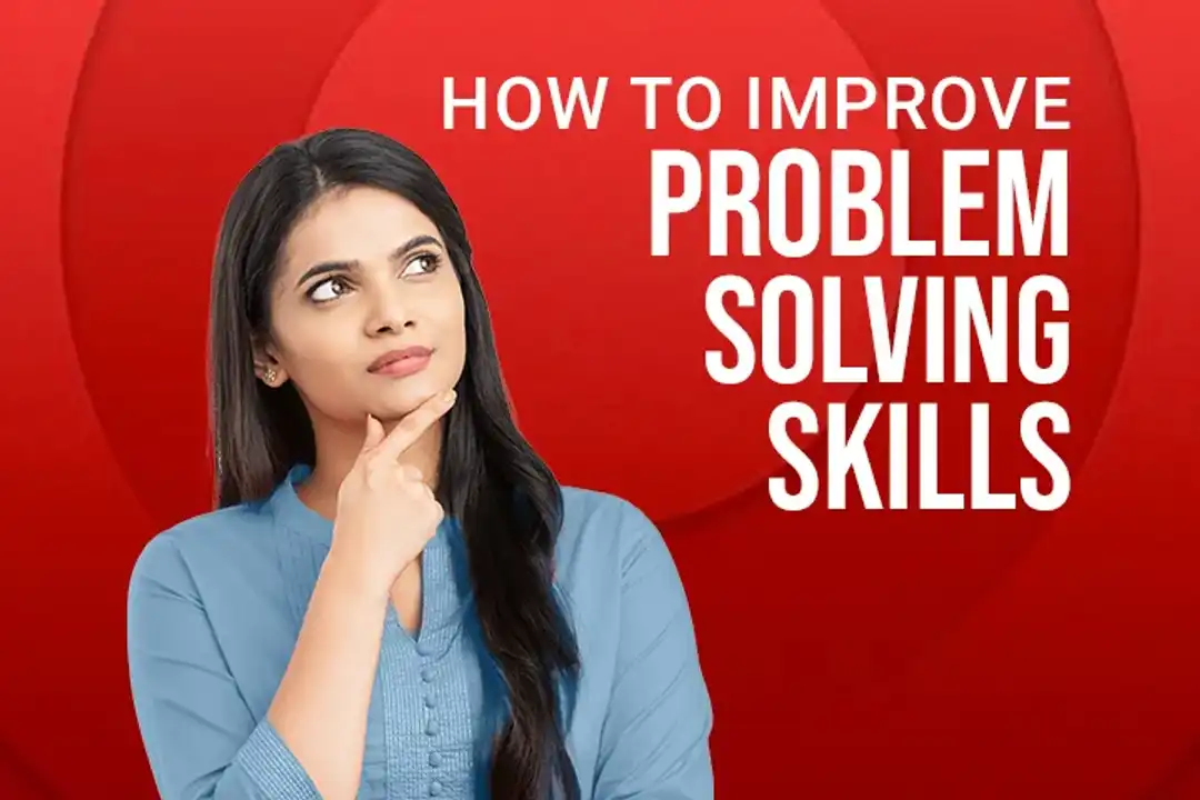 How To Improve Problem Solving Skills