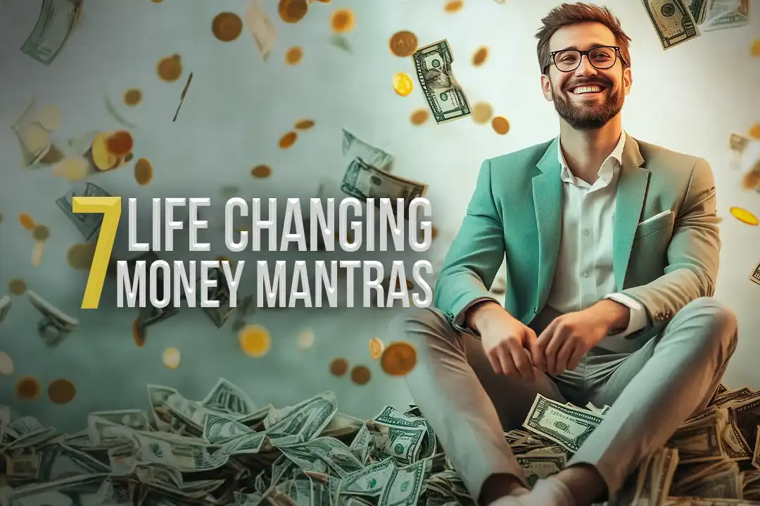 7 Life Changing Money Mantras