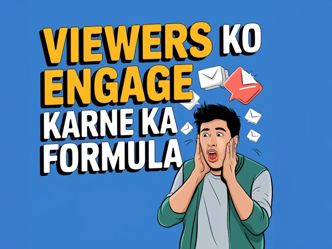 Viewers Ko Engage Karne Ka Formula