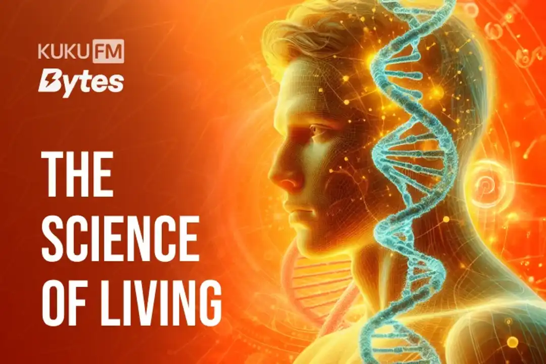 The Science of Living - Listen Full Series Online | Kuku FM