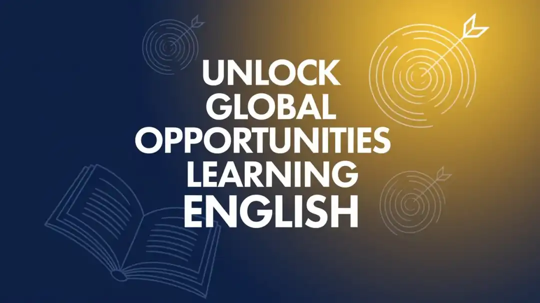 Unlock Global Opportunities -Learning English
