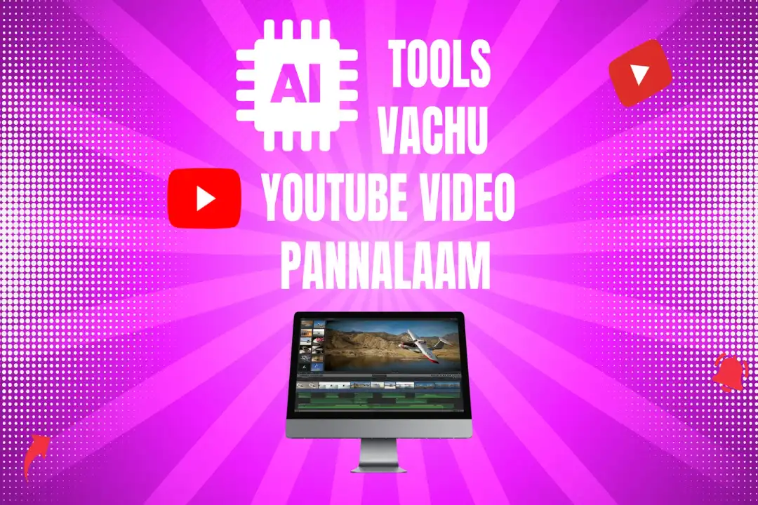 AI Tools Vachu Youtube Video Pannalaam