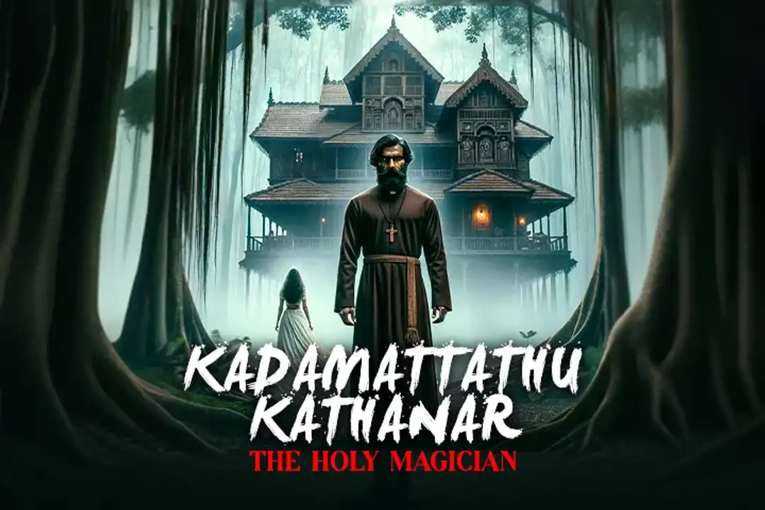 Kadamattathu Kathanar - The Holy Magician