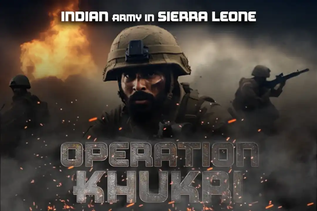 Operation Khukri: Indian Army In Sierra Leone | Kukufm