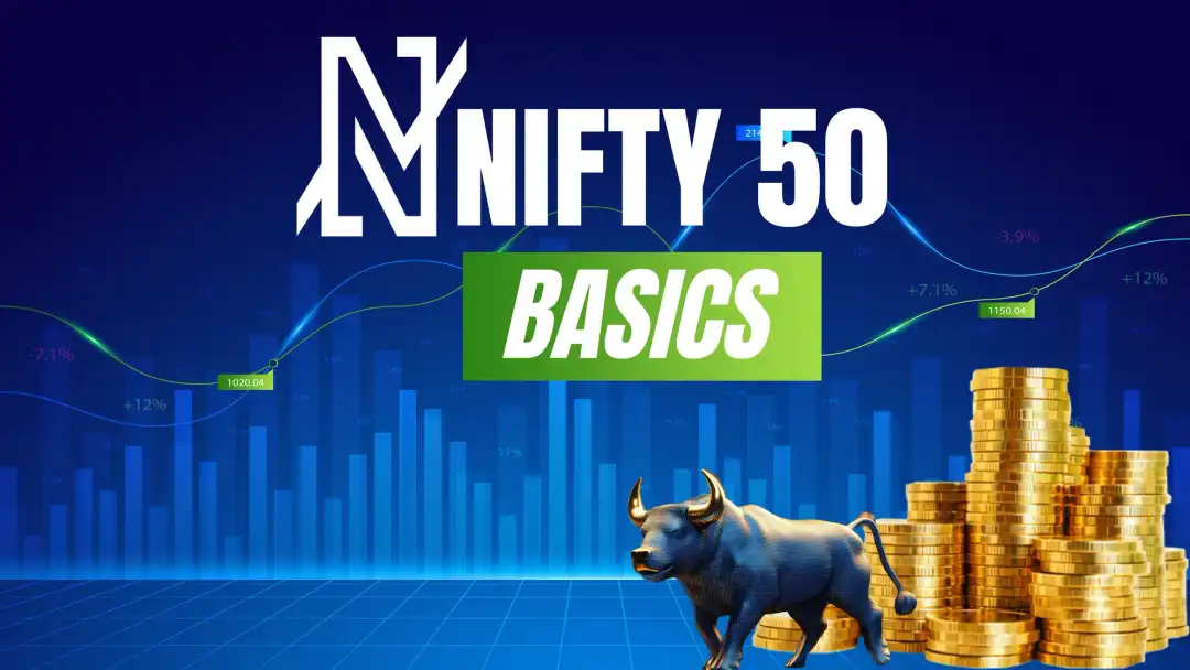 Nifty 50 : Basics Nifty 50 : Basics