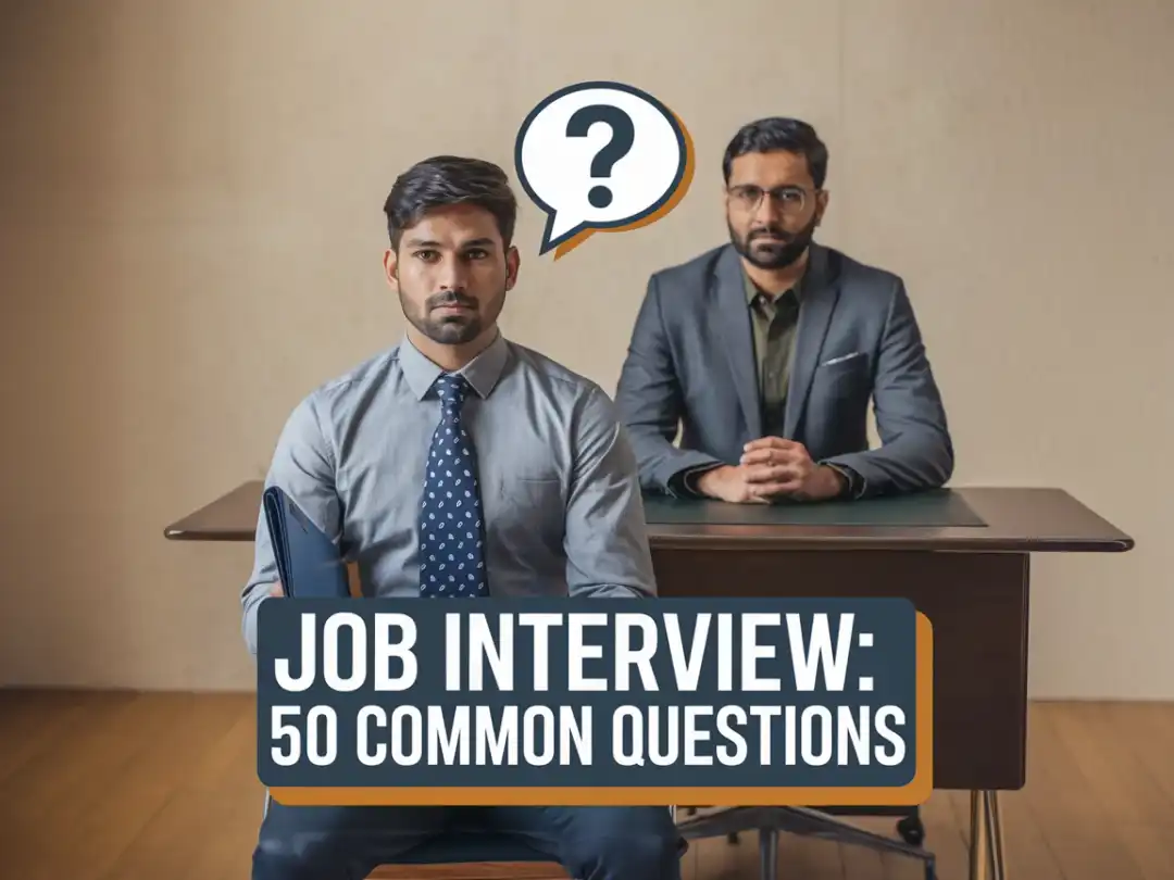 Job Interview: 50 Common Questions