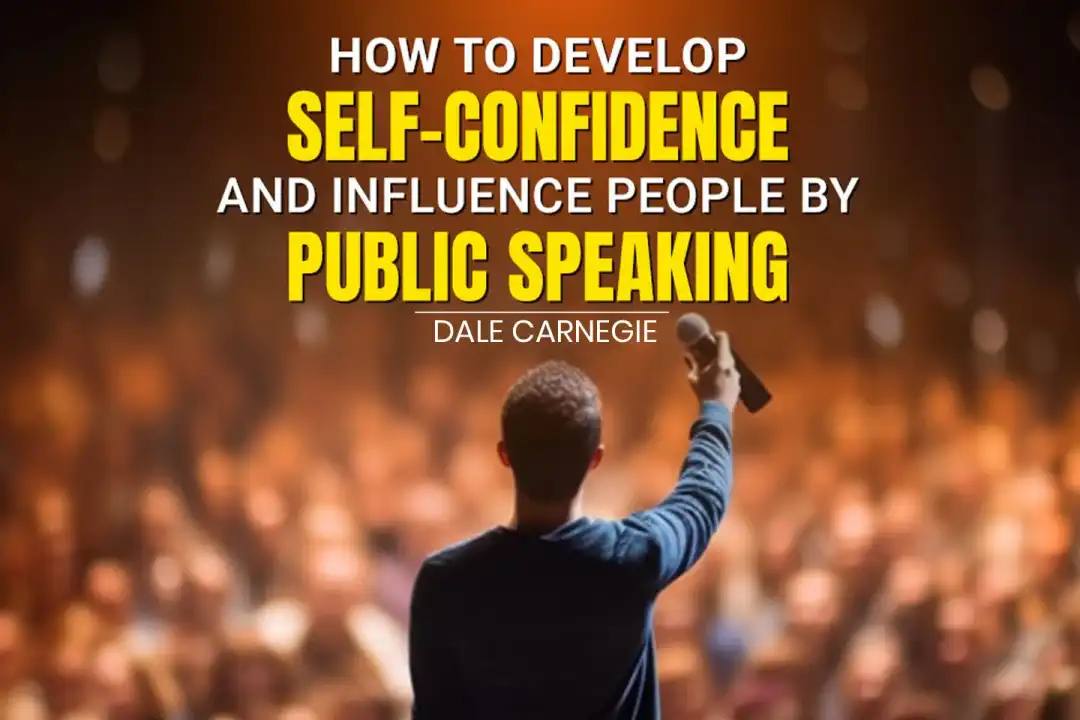 How To Develop Self-Confidence And Influence People By Public Speaking