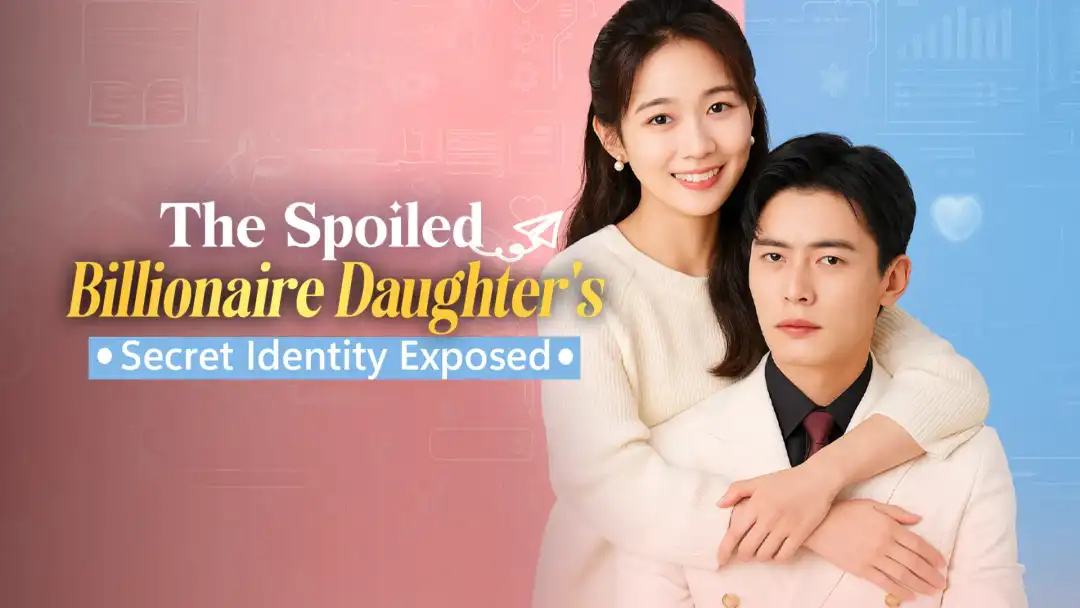 The Spoiled Billionaire Daughter's Secret Identity Exposed
