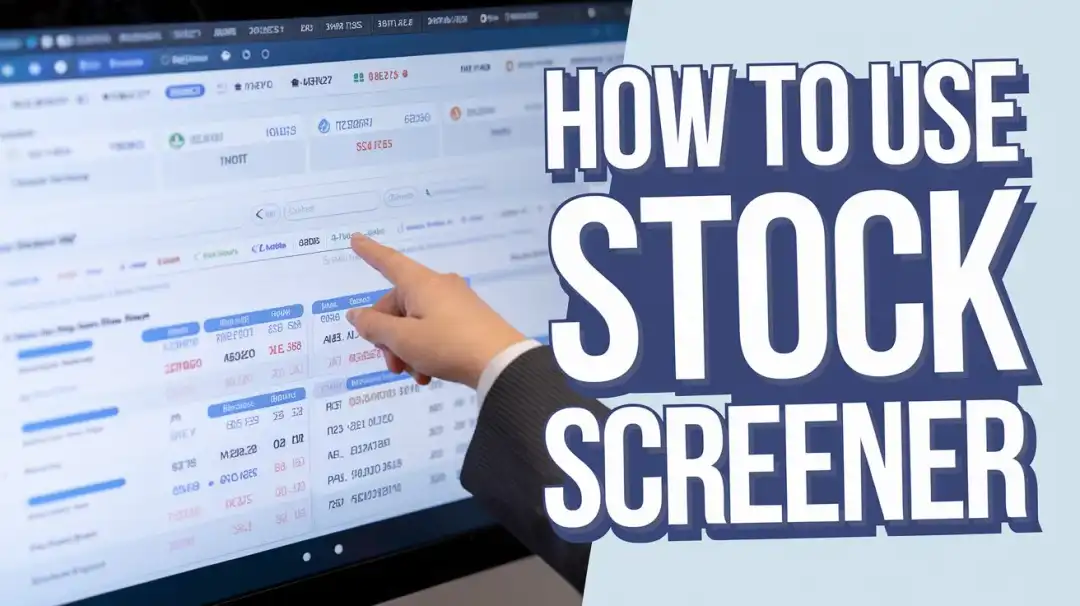 How to Use Stock Screener