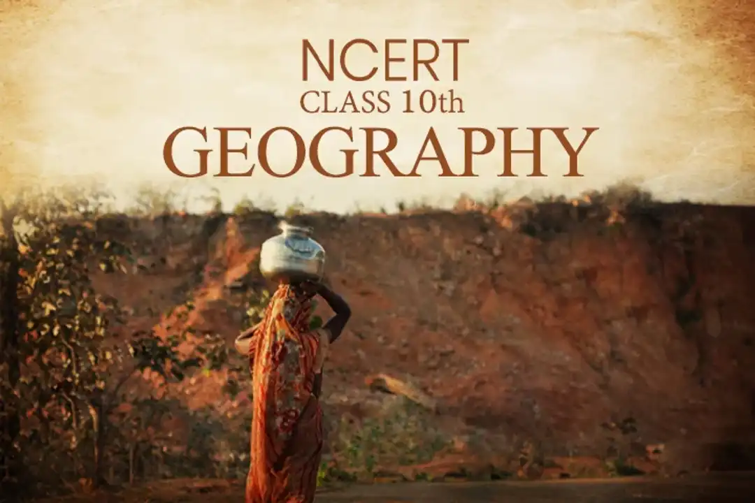 NCERT Class 10th Geography