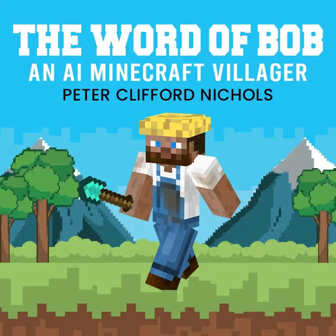 The Word of Bob - an AI Minecraft Villager