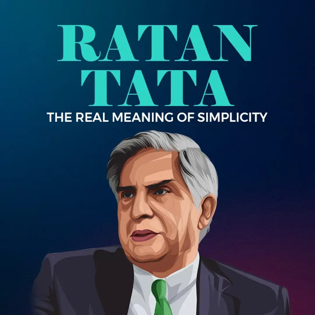 Ratan Tata - The Real Meaning Of Simplicity