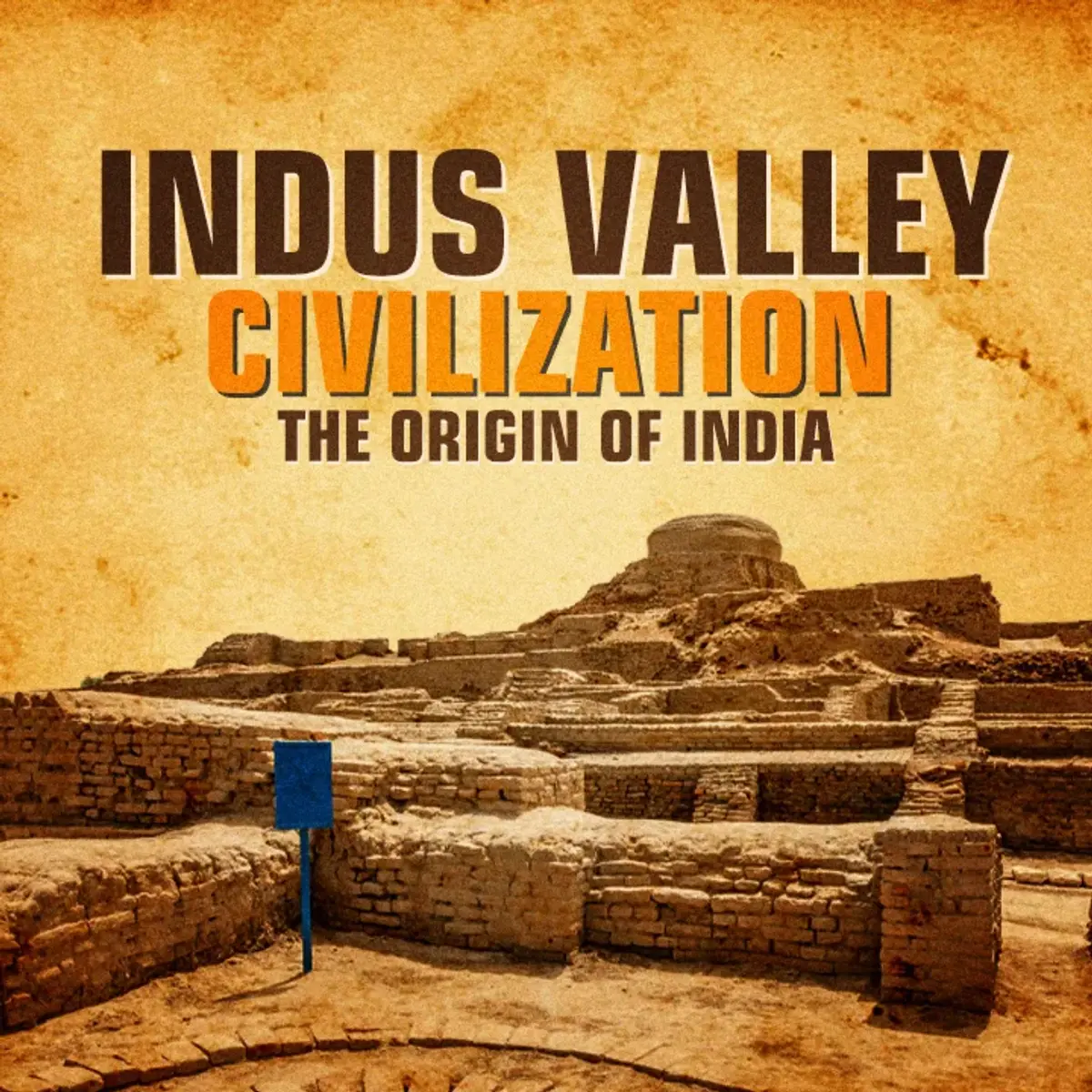 Indus Valley CIvilization The Origin Of India