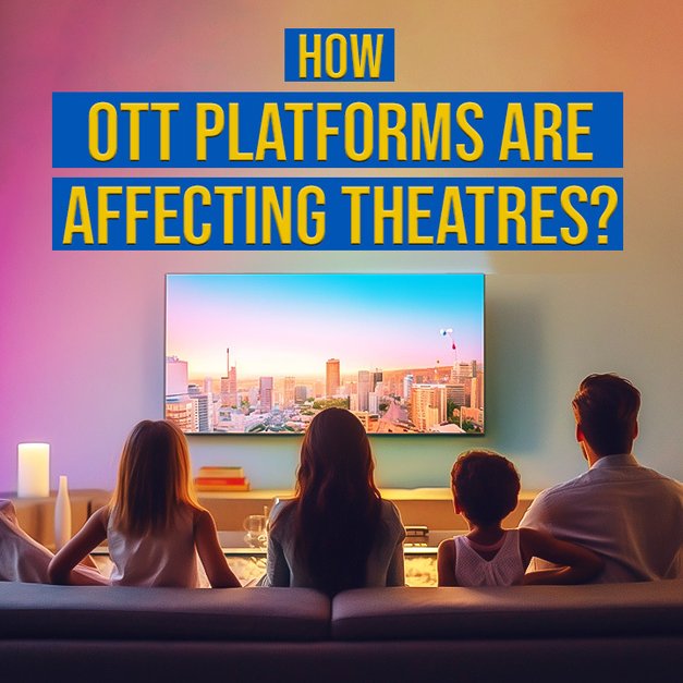 How Ott Platforms Are Affecting Theaters? | 2 - The Rise of OTT - The ...