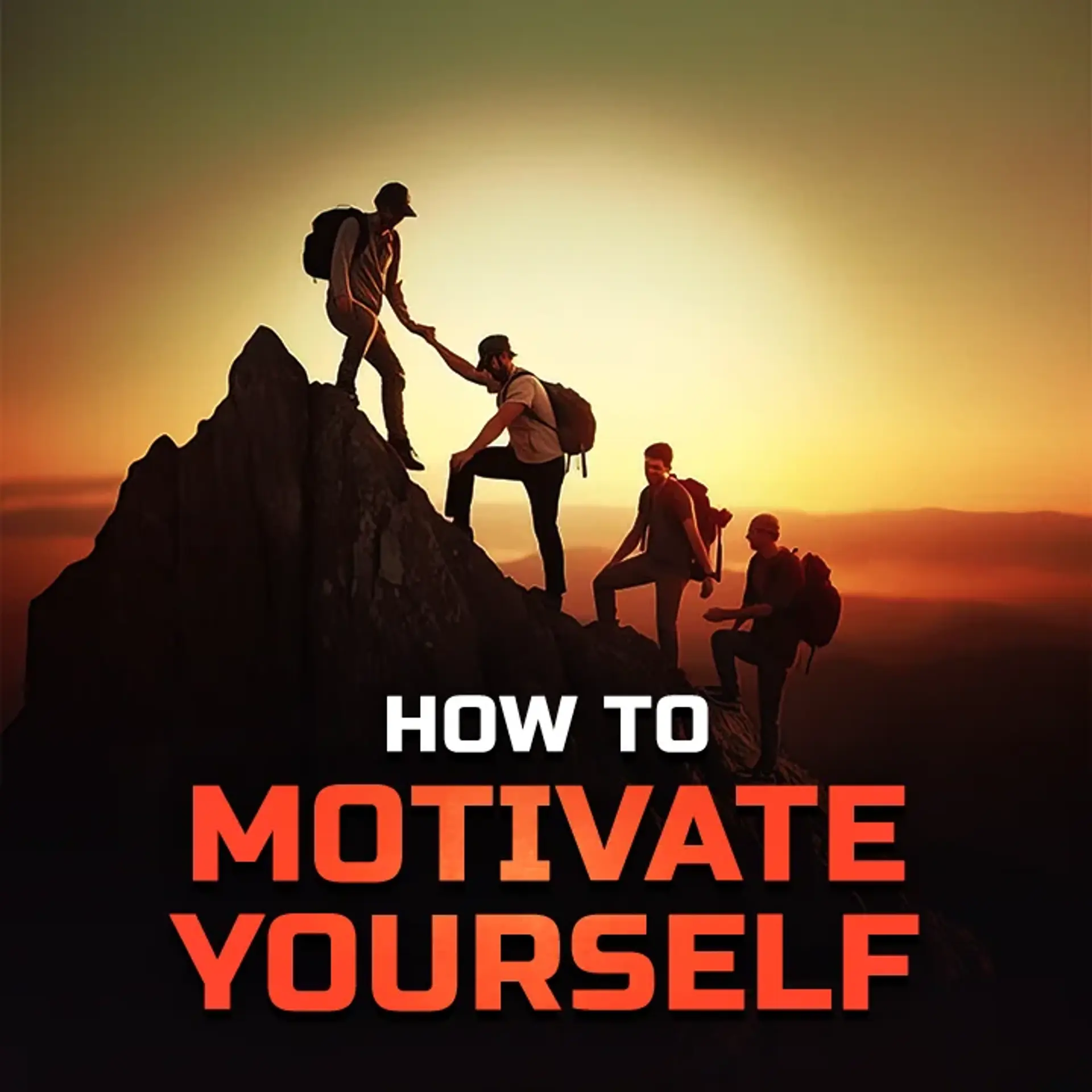 How To Motivate Yourself