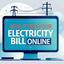 How to Pay Electric Bills Easily