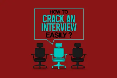 How to crack an Interview easily?