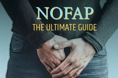 Nofap : The Ultimate Guide