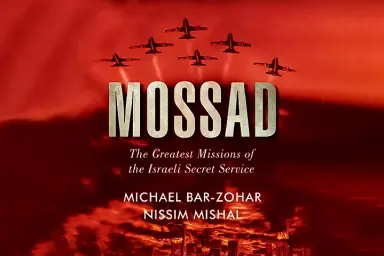 Mossad - The Greatest Mission of the Israeli Secret Service