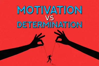 MOTIVATION vs DETERMINATION