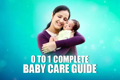 0 to 1 Complete Baby Care Guide