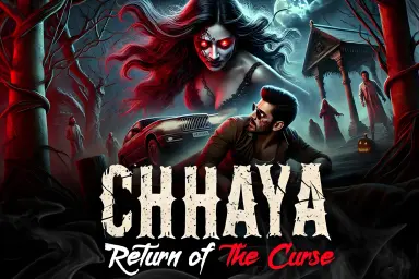 Chhaya - Return Of The Curse