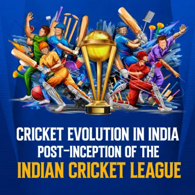Cricket Evolution In India Post-Inception Of The Indian Cricket League