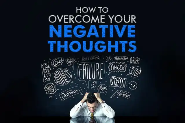 How to Overcome your Negative Thoughts
