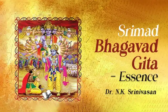 Srimad Bhagavad Gita – Essence