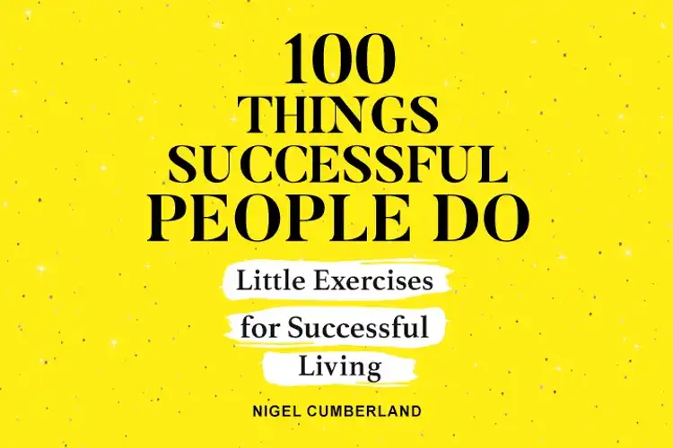 100 Things Successful People DO