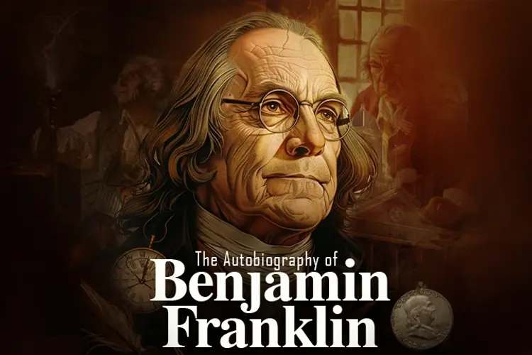 The Autobiography of Benjamin Franklin