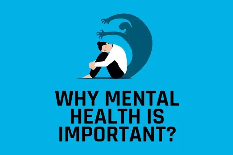 Why Mental Health Is Important?