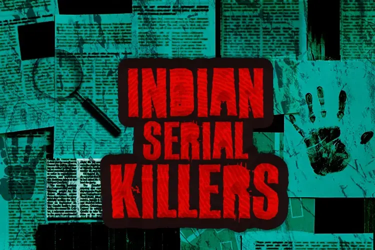 Indian Serial Killers