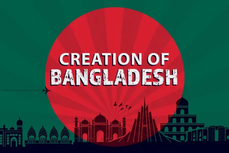 Creation Of Bangladesh