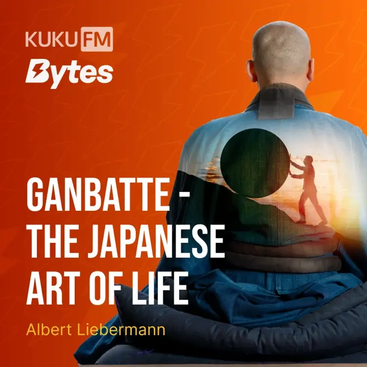 Ganbatte - The Japanese Art Of Life | Athletes Mindset in മലയാളം | KUKU FM