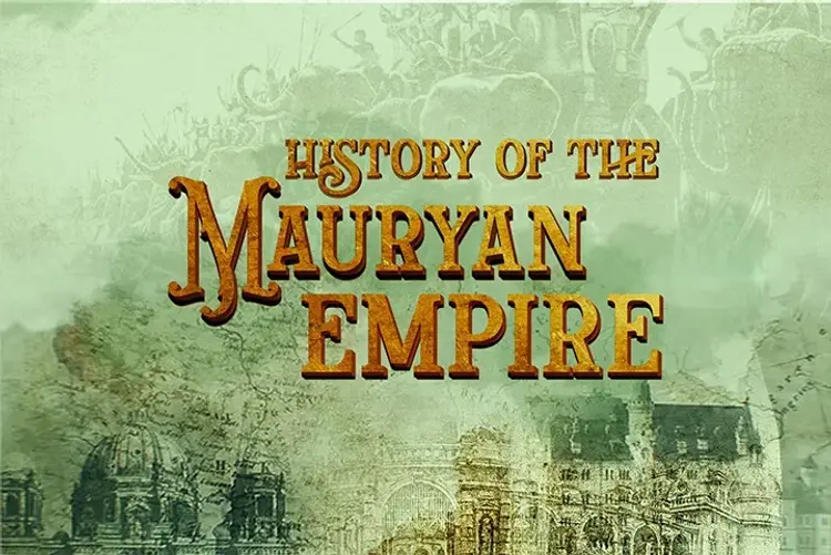 History Of The Mauryan Empire