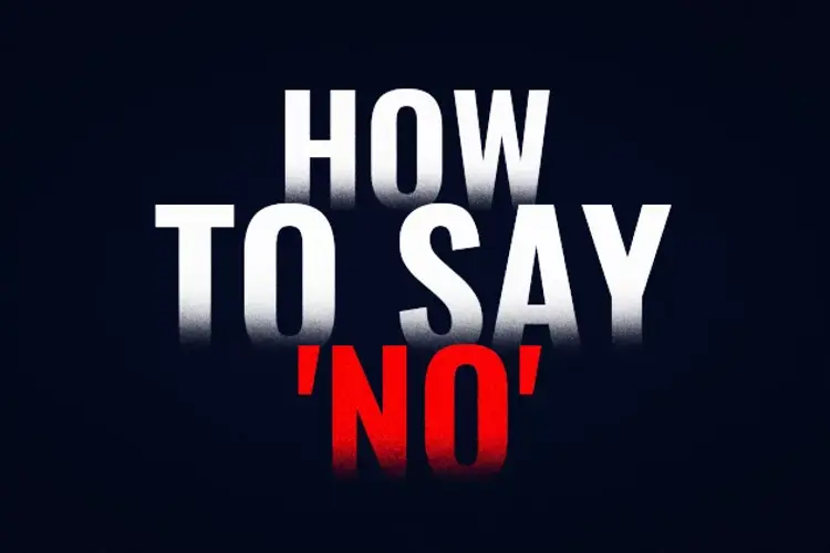 How To Say No