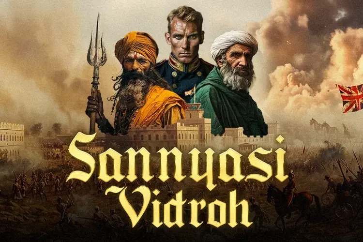 Sannyasi Rebellion: Azadi Ki Pehli Ladai