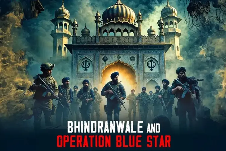 Bhindranwale And Operation Blue Star