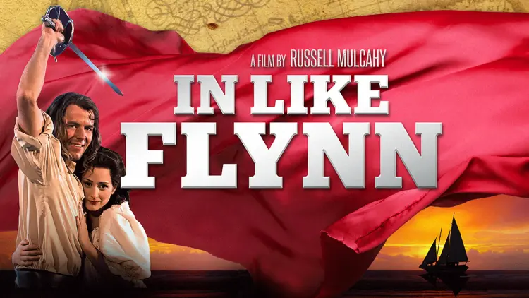 In Like Flynn - The Adventures Of Errol Flynn