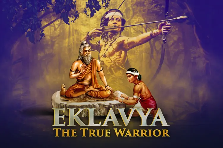 Eklavya: The True Warrior