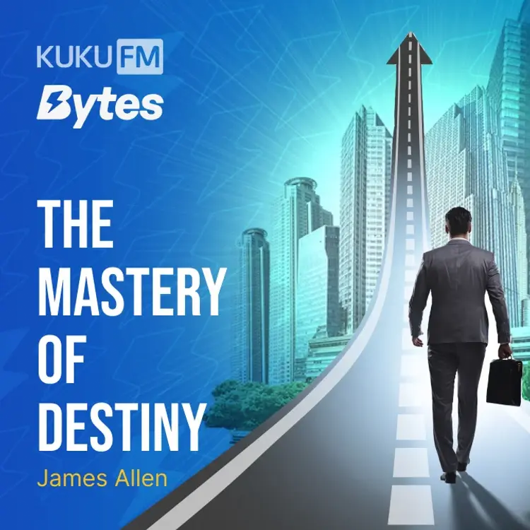 The Mastery of Destiny | Strong Will power in हिंदी | KUKU FM