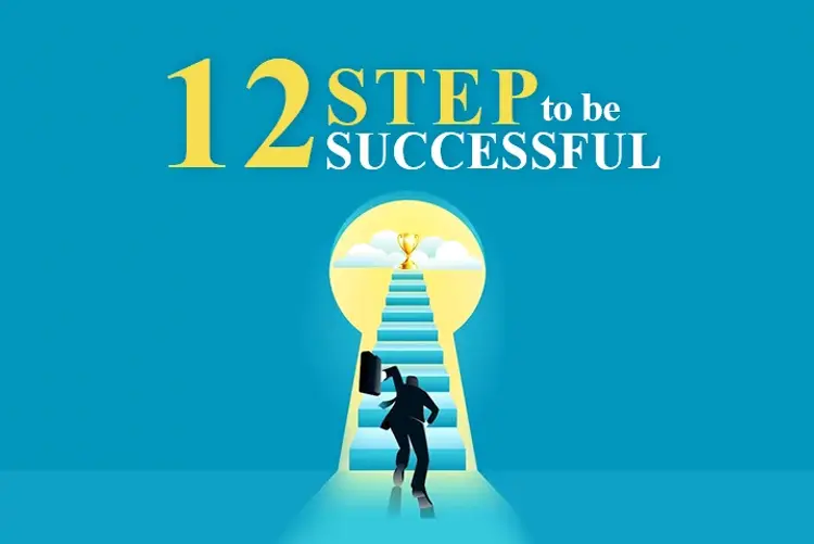 12 Steps To Be Successful 12-steps-to-be-successful