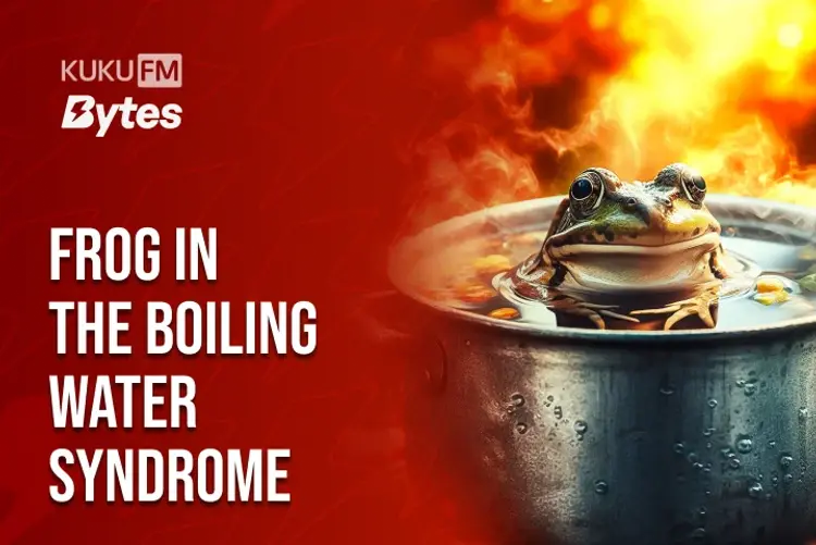Frog in the Boiling Water Syndrome