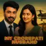My Crorepati Husband | Kukufm